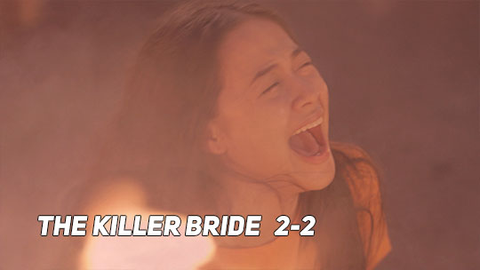The Killer Bride EP2 Part2